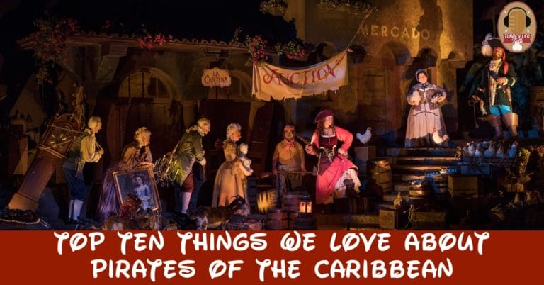 Top Ten Things We Love About Pirates of the Caribbean - Ear To There Travel